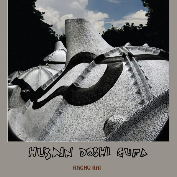Hussain Doshi Gufa – Raghu Rai Foundation